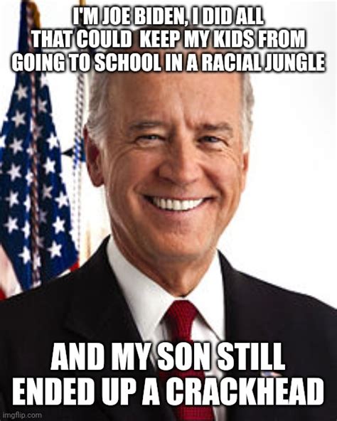 Joe Biden Meme Imgflip