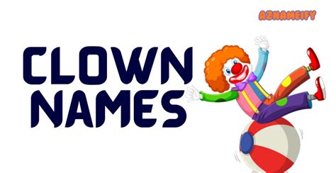 580 Clown Names Unique Creative Funny Cool Epic And Cute
