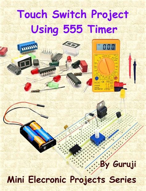 Mini Electronic Projects Series 48 Touch Switch Project Using 555