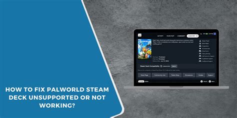 How To Fix Palworld Steam Deck Unsupported Or Not Working