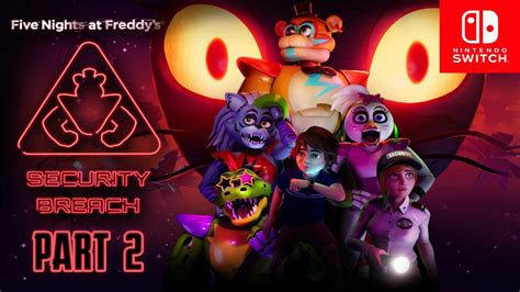 Five Nights At Freddys Security Breach Part 2 Nintendo Switch Youtube