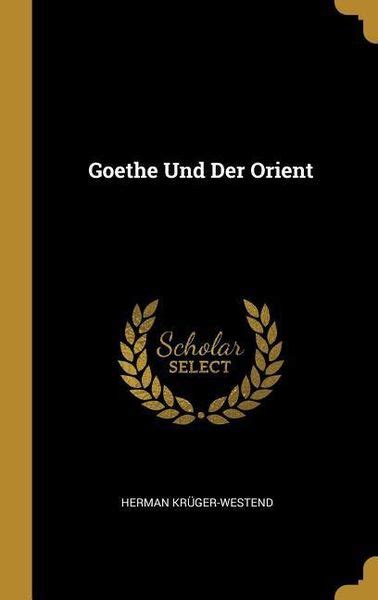 Goethe Und Der Orient Online Kaufen