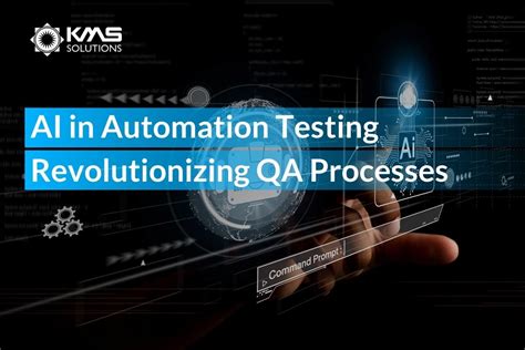 Ai In Automation Testing Revolutionizing Qa Processes By Kms