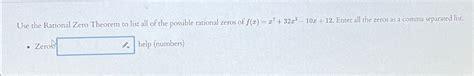 Solved Use The Rational Zero Theorem To List All Of The