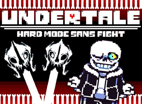 Hard Mode Sans Fight Undertale By 2d3d