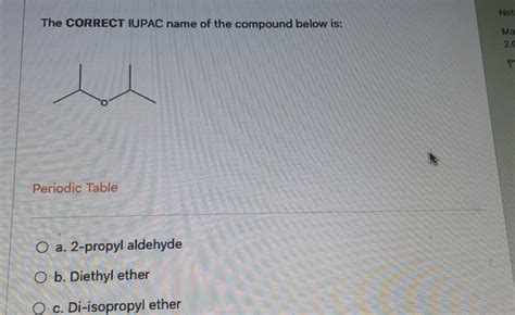 Solved The Correct Iupac Name Of The Compound Below Is