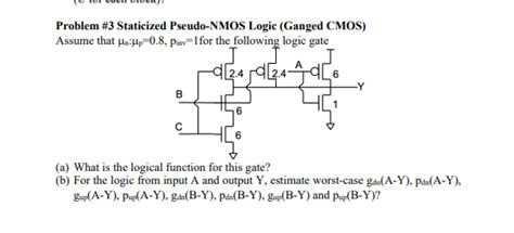 Problem 3 Staticized Pseudo Nmos Logic Ganged Cmos Assume Course Hero