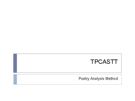 Tpcastt Poetry Analysis Method Tpcastt A Method For