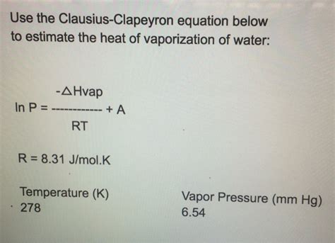 Solved Use The Clausius Clapeyron Equation Below To Estimate