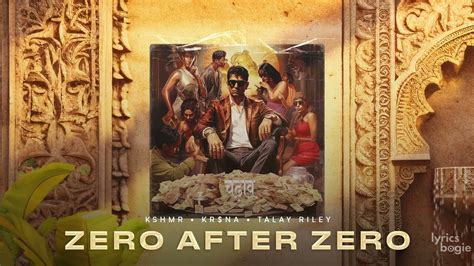 Zero After Zero Lyrics Kr Na Talay Riley Karam Lyricsbogie
