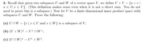 Solved 2 Recall That Given Two Subspaces U And W Of A
