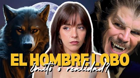 ¿existieron Realmente La Historia De Los Hombres Lobo 🐺 Youtube
