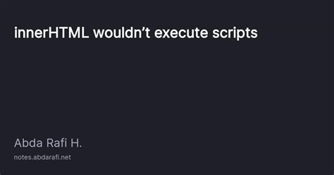 innerhtml wouldn t execute scripts