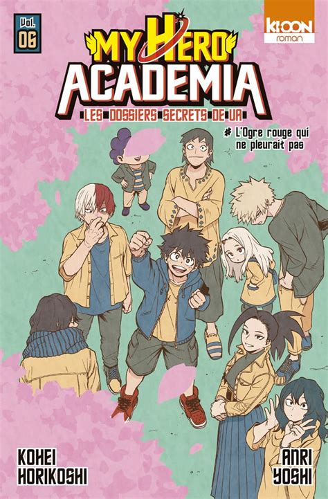 Vol6 My Hero Academia Les Dossiers Secrets De Ua Manga Manga News