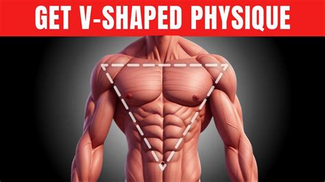 How To Build The Perfect V Shaped Male Physique Only 3 Exercises