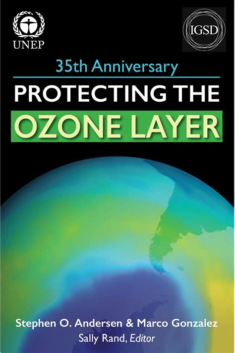 35th Anniversary Protecting The Ozone Layer By Stephen O Andersen