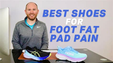 Best Shoes For Fat Pad Atophy Shoes For Fat Pad Syndrome Youtube