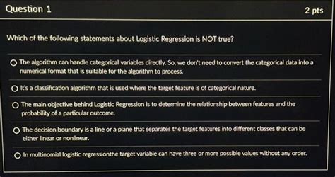 Solved Which Of The Following Statements About Logistic Chegg