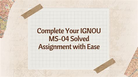 Complete Your Ignou Ms 04 Solved Assignment With Ease