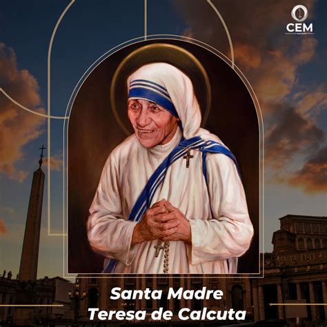 Cem Santa Madre Teresa De Calcuta Testimonio De La Caridad Y De La