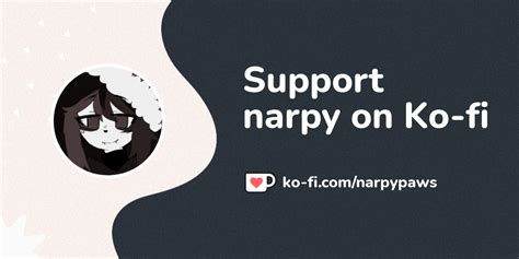 Support Narpy On Ko Fi ️ Ko Narpypaws Ko Fi ️ Where Creators