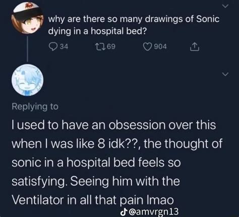 Why Are There So Many Drawings Of Sonic Dying In A Hospital Bed 34 69 904 Replying To I Used