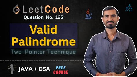 Valid Palindrome Leetcode Question 125 Two Pointer Approach Java