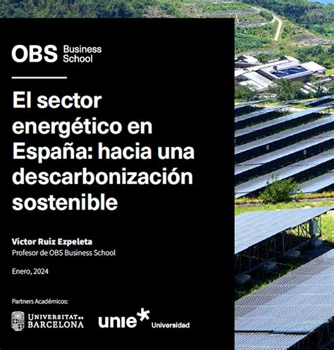 Obs Report The Energy Industry In Spain Towards Sustainable