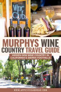 Murphys California Wine Country Best Wineries And Where To Eat In This