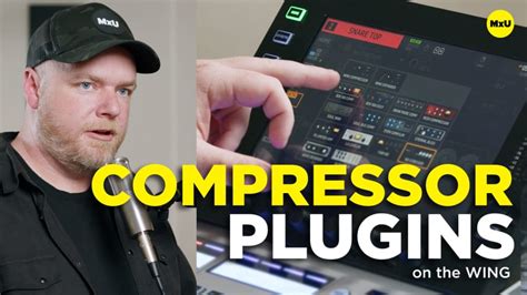 Compressor Plugins On The Wing Mxu