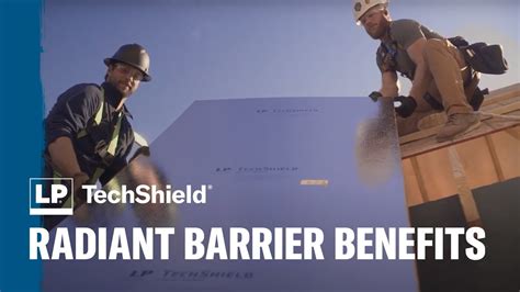 Lp® Techshield® Radiant Barrier Defend Your Build™ Against Heat