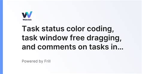 Task Status Color Coding Task Window Free Dragging And Comments On Tasks In The Chrome