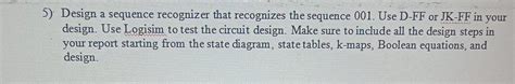 Solved 5 Design A Sequence Recognizer That Recognizes The