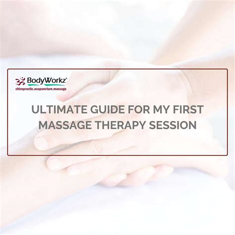 Ultimate Guide For My First Massage Therapy Session