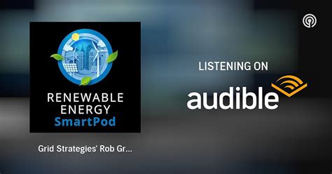 Grid Strategies Rob Gramlich Talks Energy Storage And Transmission Renewable Energy Smartpod