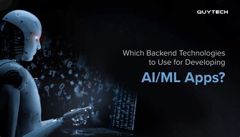 best backend technologies to use for developing ai ml apps
