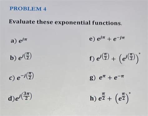Solved Evaluate These Exponential Functions A Ejπ E