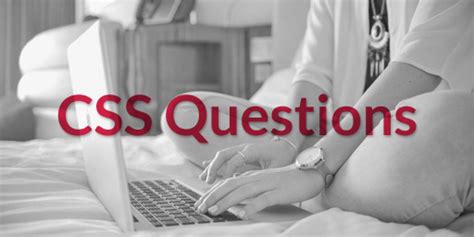 15 Css Questions To Test Your Knowledge Webfx