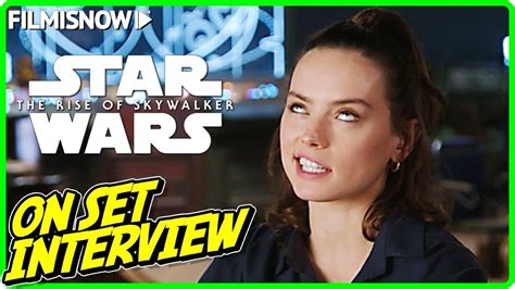 Star Wars The Rise Of Skywalker Daisy Ridley Rey On Set Interview