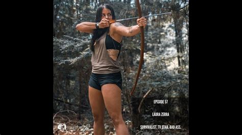 Ep 57 Laura Zerra Survivalist Tv Star Bad Ass Youtube