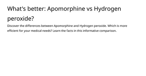 Whats Better Apomorphine Vs Hydrogen Peroxide Medsis