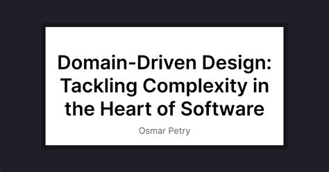 Domain Driven Design Tackling Complexity In The Heart Of Software