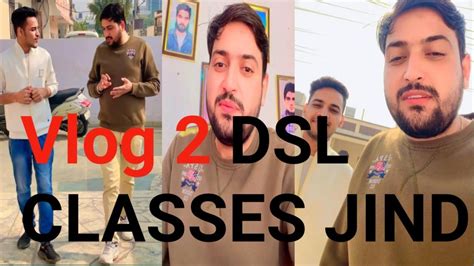 Vlog 2 Dsl Classes Jind 😊😊 ️ Youtube