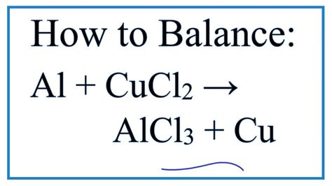 How To Balance Al Cucl2 Alcl3 Cu Aluminum Copper Ii