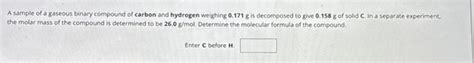 Solved A Sample Of A Gaseous Binary Compound Of Carbon And