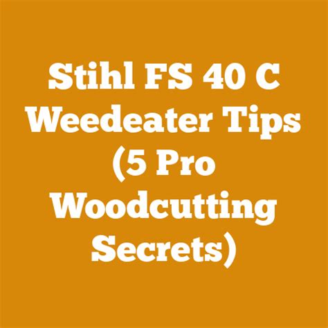 Stihl FS 40 C Weedeater Tips 5 Pro Woodcutting Secrets