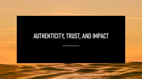 Lead with Authenticity. Inspire Trust. Create Meaningful Impact.