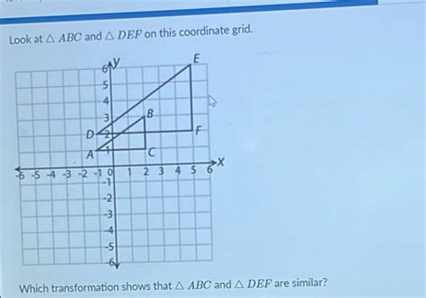 Solved Look At Abc And Def On This Coordinate Grid Which