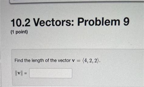 solved 10 2 vectors problem 4 1 point let