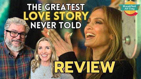 The Greatest Love Story Never Told Movie Review Jlo Documentary